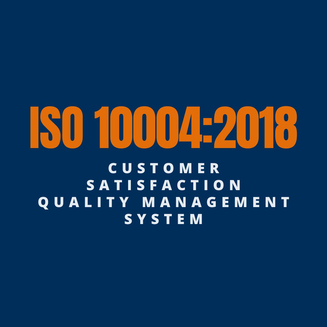 ISO 10004:2018 - Customer Satisfaction Quality Management System ISO 10004:2018 - Customer Satisfaction Quality Management System