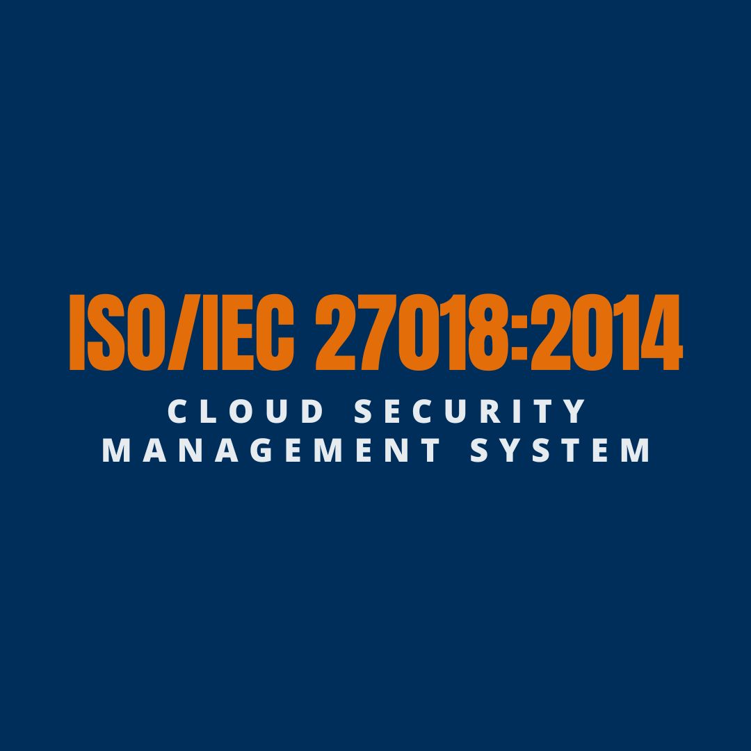 ISO/IEC 27018:2014 - Cloud Security Management System